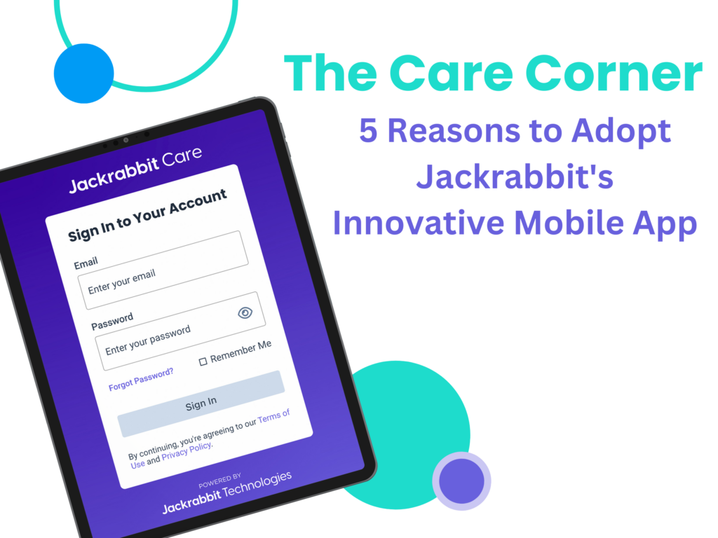 Introducing New Mobile & Administrative Features - Jackrabbit Care